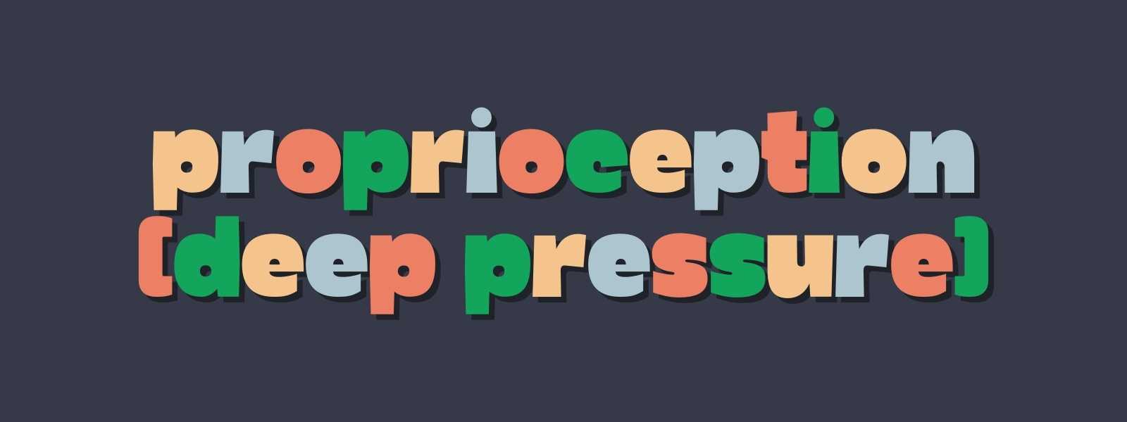 Proprioception (Deep Pressure) — The OT Store